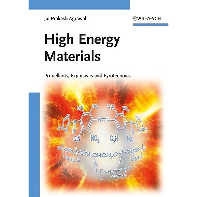 High Energy Materials Propellants, Explosives Andpyrotechnics [Wiley化学化工]