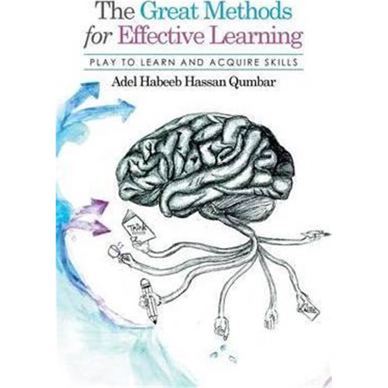The Great Methods for Effective Learning:Play to Learn and Acquire Skills