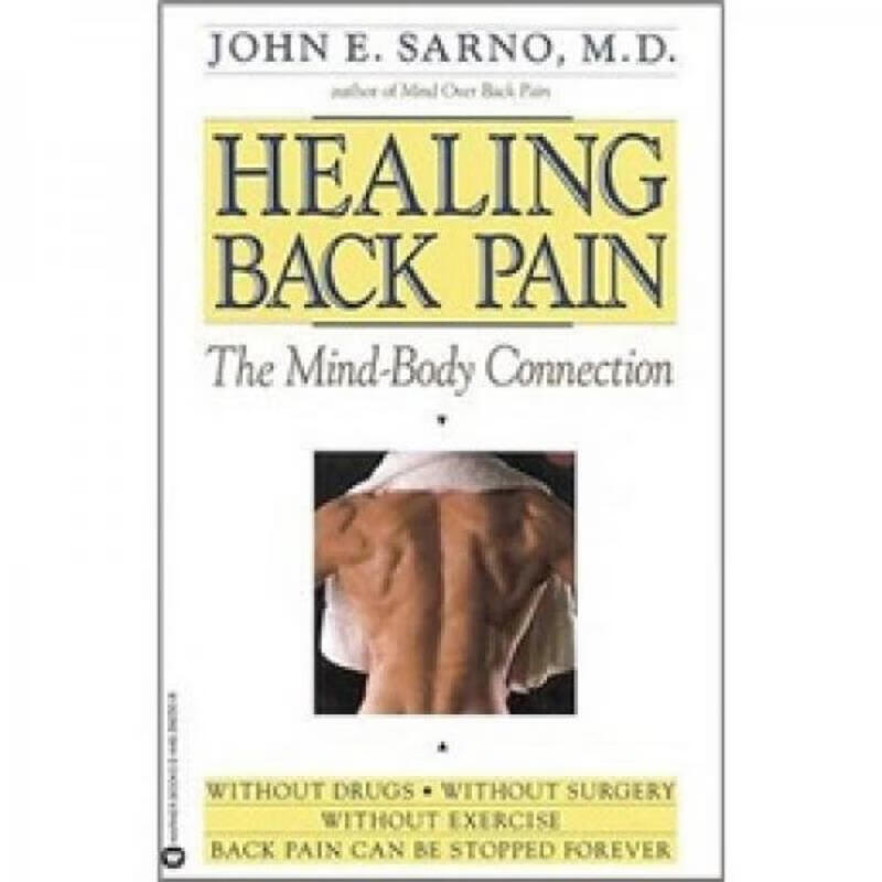 Healing Back Pain: The Mind-Body Connection
