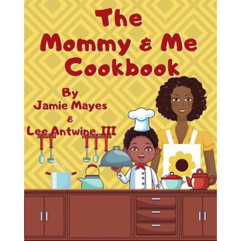 The Mommy & Me Cookbook