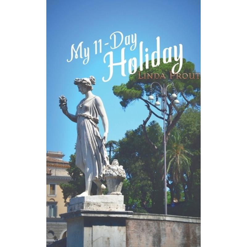 My 11-Day Holiday