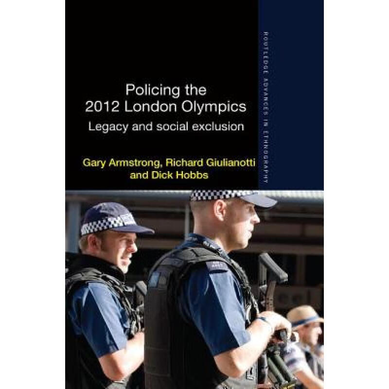 Policing the 2012 London Olympics: Legacy an...