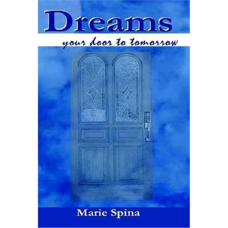 Dreams... Your Door to Tomorrow