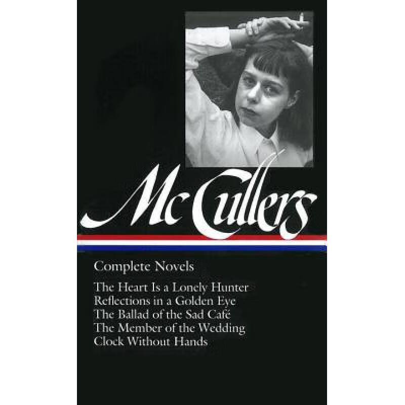 Carson McCullers: Complete Novels (Loa #128)... 英文原版小说 精装