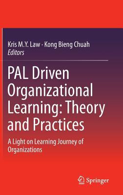 Pal Driven Organizational Learning: Theory and P