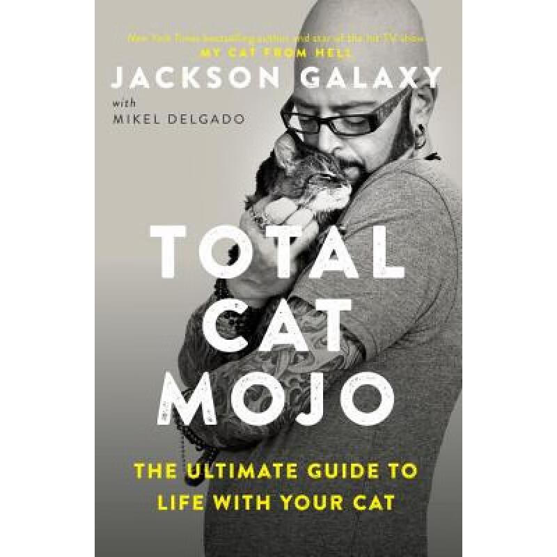 Total Cat Mojo: The Ultimate Guide to Life w...