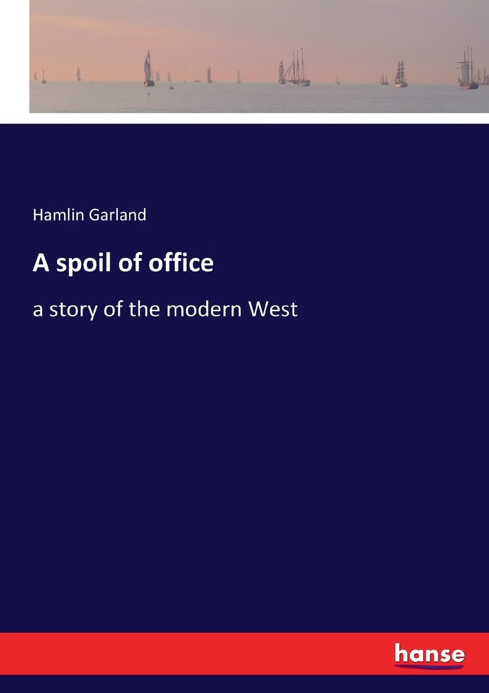 【预售 按需印刷】A spoil of office