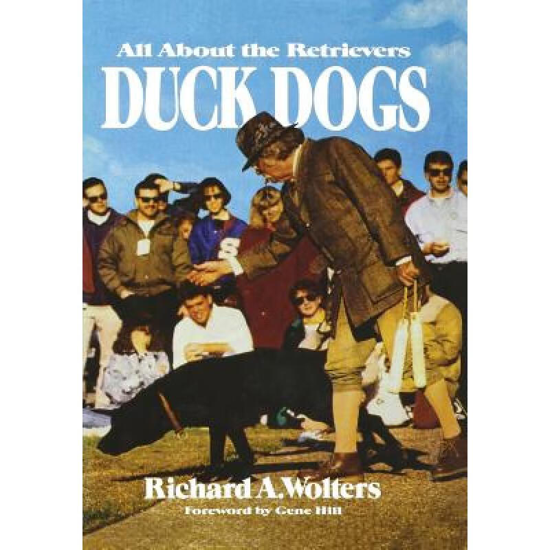 Duck Dogs: All About the Retrievers