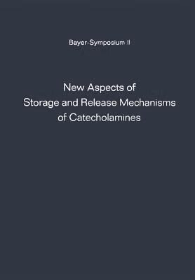 New Aspects of Storage and Release Mechanisms of Catecholamines