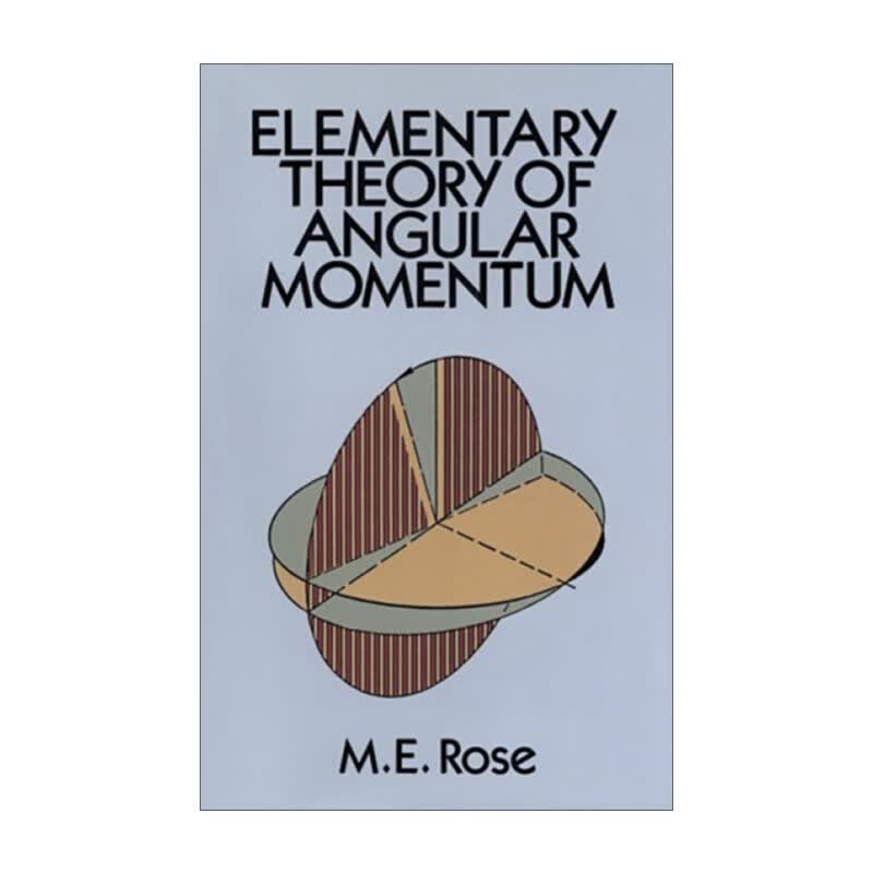 Elementary Theory of Angular Momentum 英文原版 角动量基本理论 M.E. Rose 英文版 进口英语原版书籍