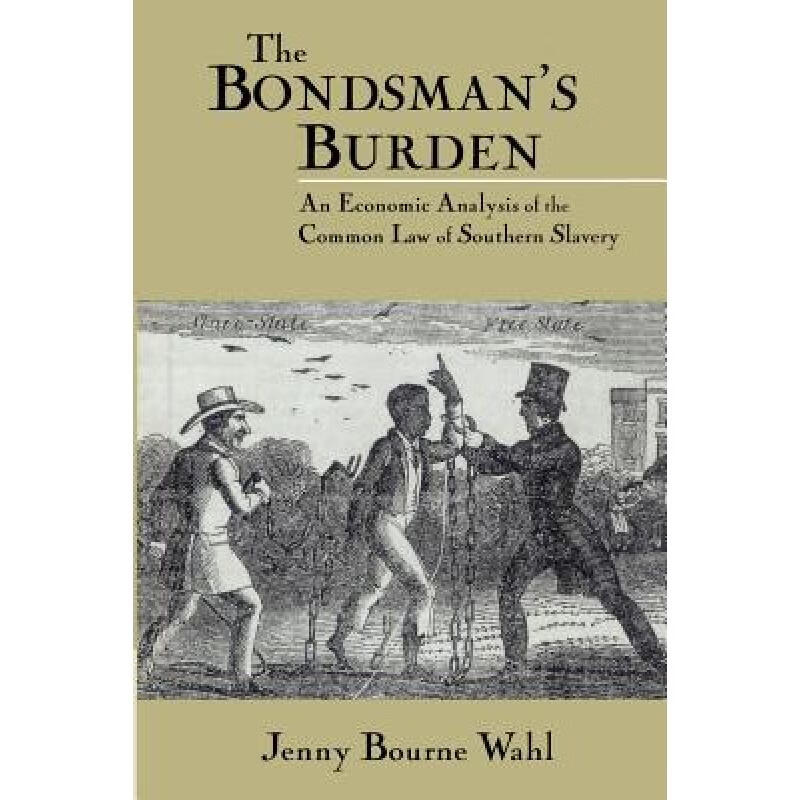 Bondsman's Burden: An Economic Analysis of t...