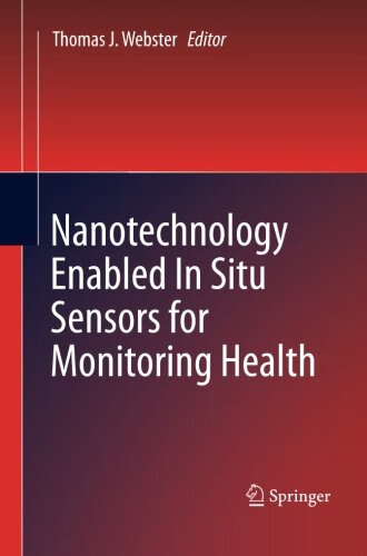 Nanotechnology Enabled In situ Sensors for Monitoring Health