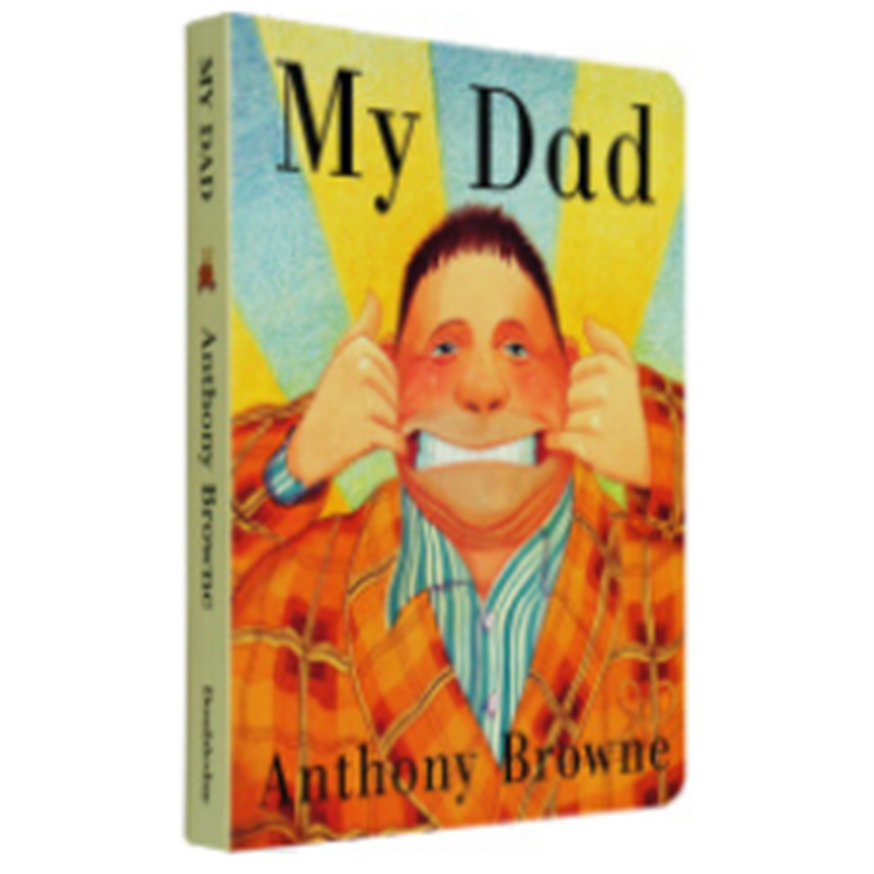 我的爸爸 英文原版 我爸爸My dad 父爱亲子纸板书 绘本大师 Anthony Browne 安东尼 布朗作品 父亲节亲子共读