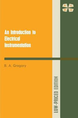 An Introduction to Electrical Instrumentation: A