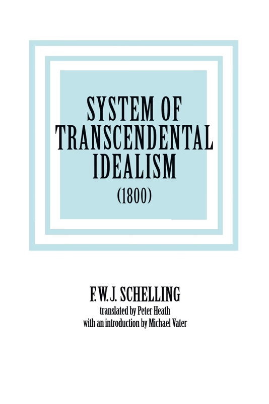 【按需印刷】System of Transcendental Idealism (1800)
