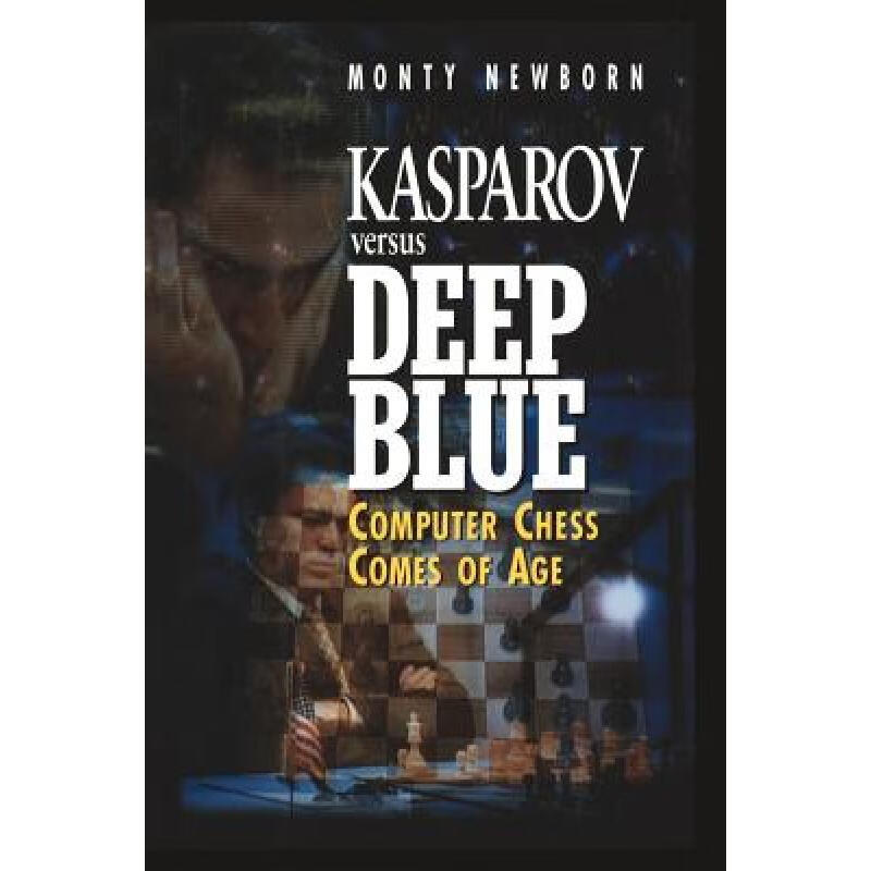 Kasparov versus Deep Blue : Computer Chess C...
