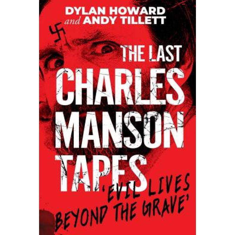 The Last Charles Manson Tapes: Evil Lives Be...
