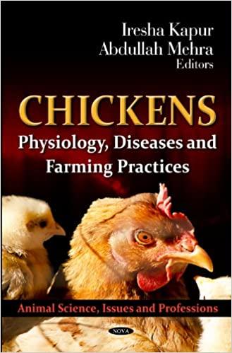 Chickens: Physiology, Diseases and Farming Pract