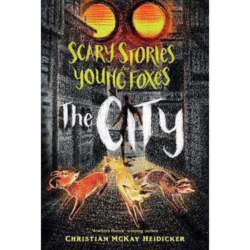Scary Stories for Young Foxes: The City