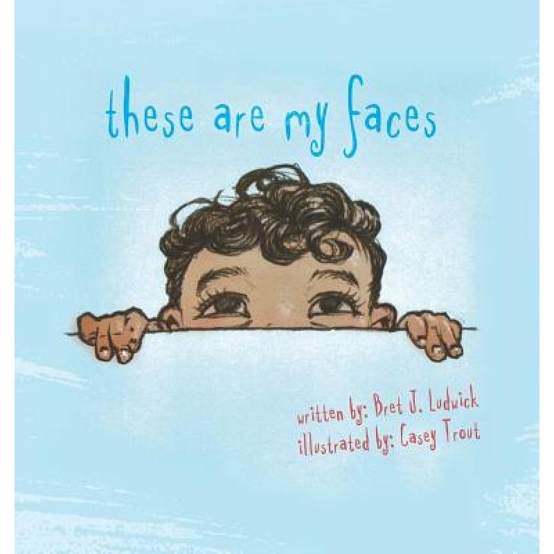 These Are My Faces
