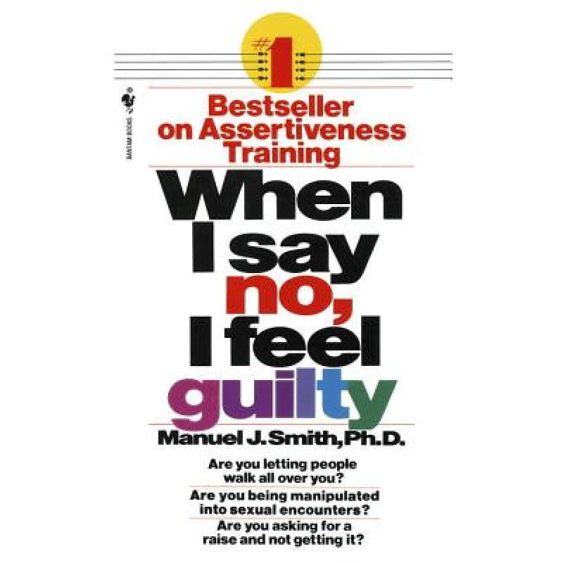 When I Say No, I Feel Guilty: How to Cope - ...