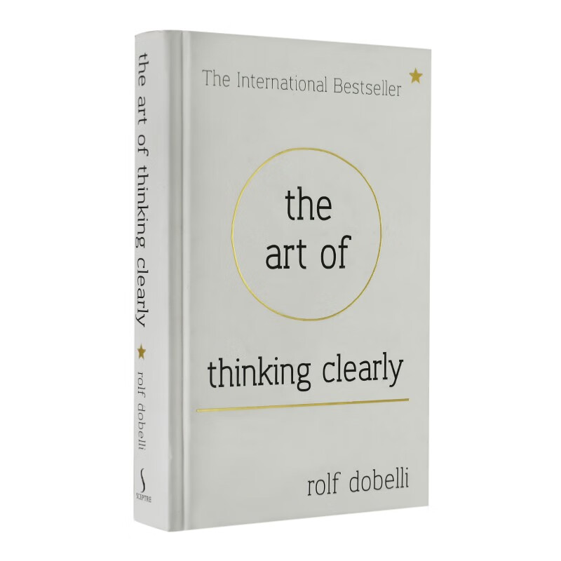 清醒思考的艺术 英文原版 The Art of Thinking Clearly 自我管理
