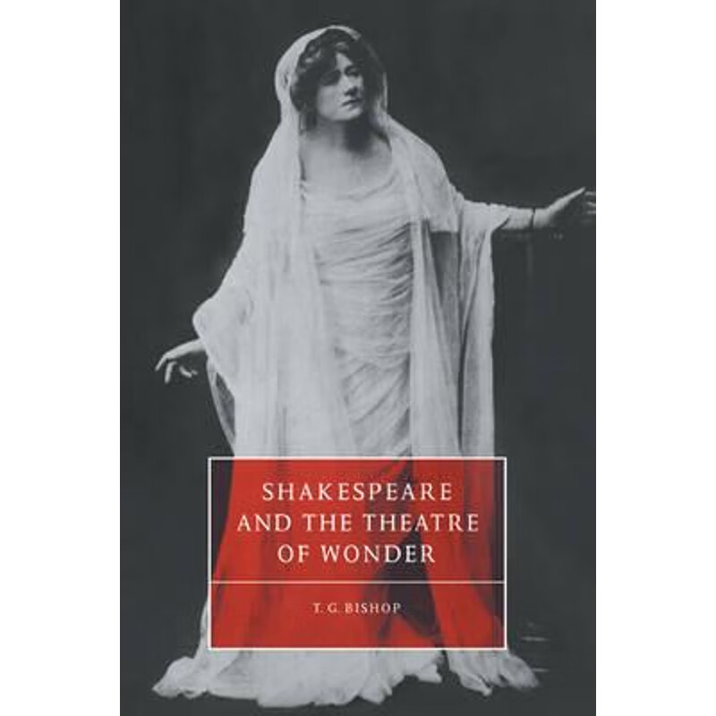 Shakespeare and the Theatre of Wonder