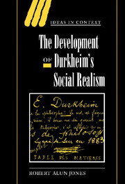 The Development of Durkheim’s Social Realism