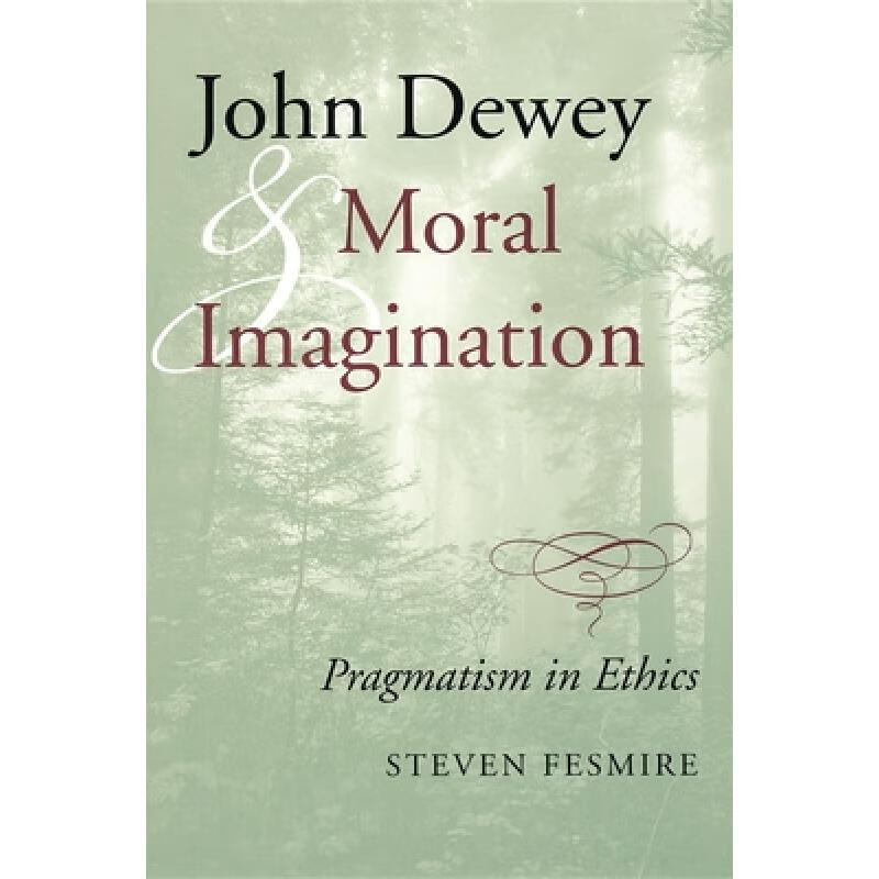 John Dewey and Moral Imagination: Pragmatism...