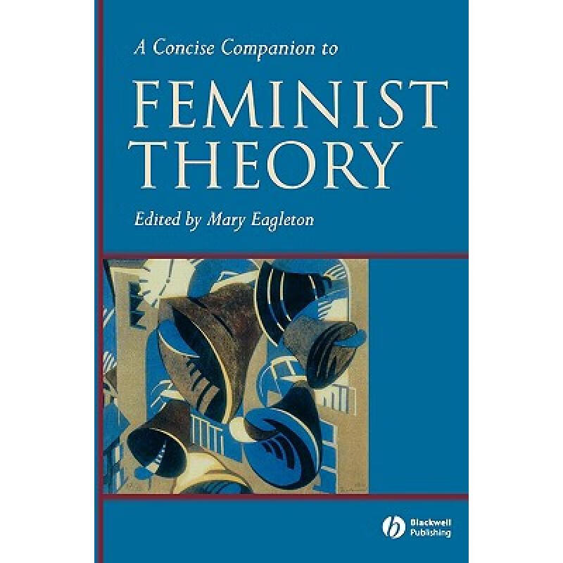 A Concise Companion To Feminist Theory [Wiley文学]
