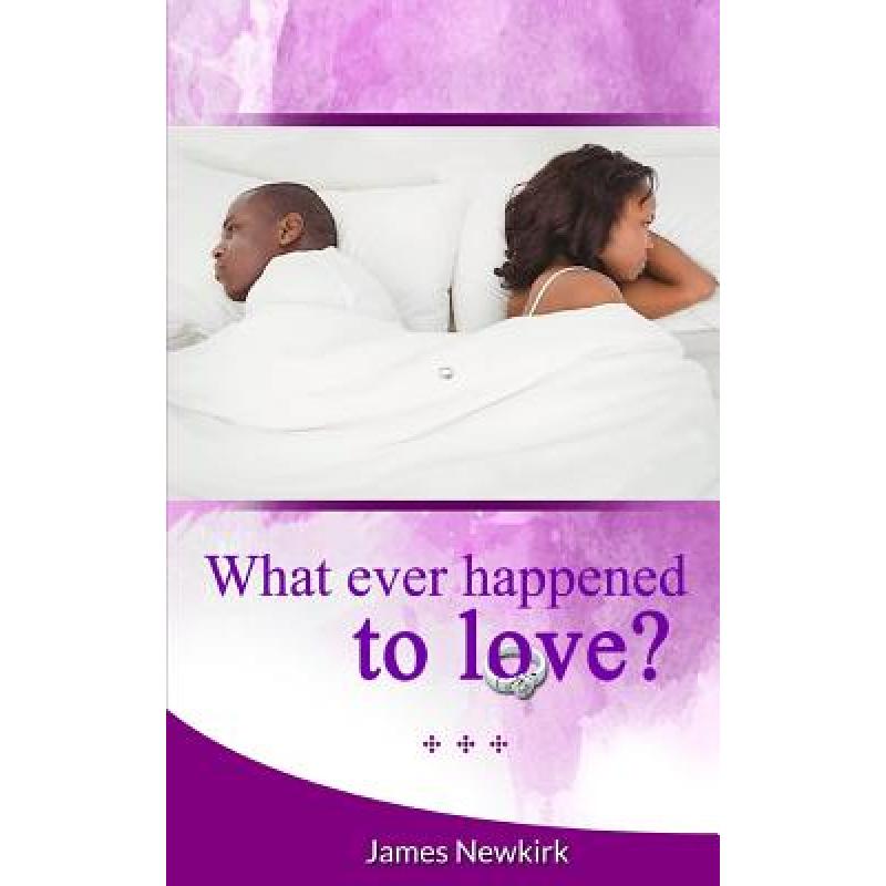 What Ever Happened to Love?