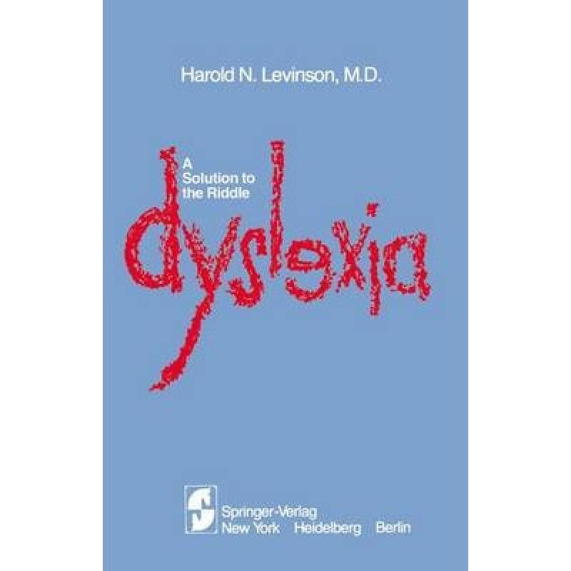 A Solution to the Riddle Dyslexia