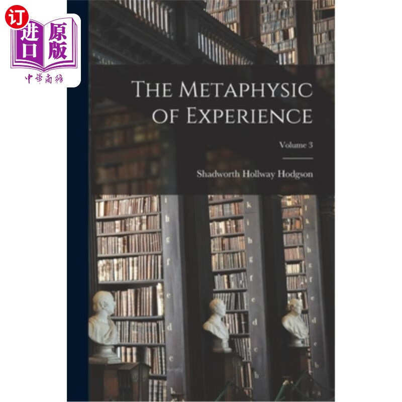 海外直订The Metaphysic of Experience; Volume 3 经验的形而上学;卷3