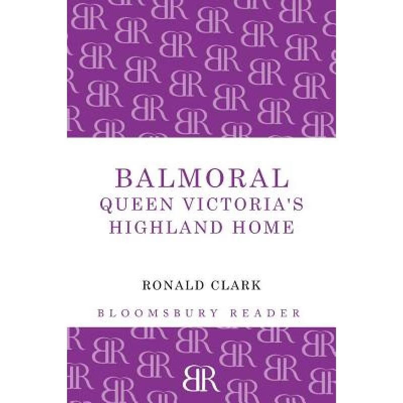 Balmoral: Queen Victoria's Highland Home