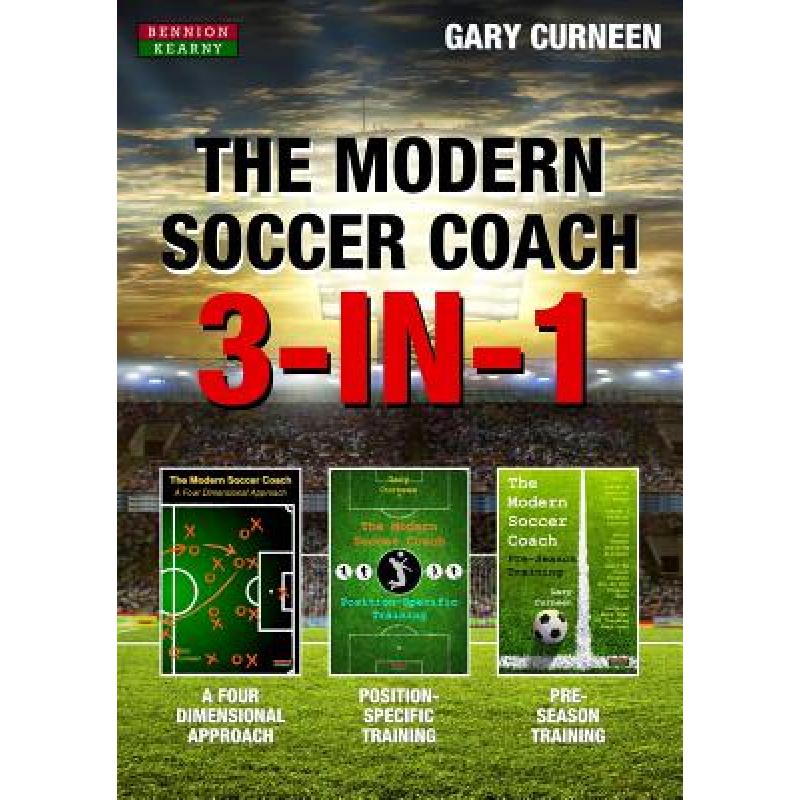 The Modern Soccer Coach: 3-In-1