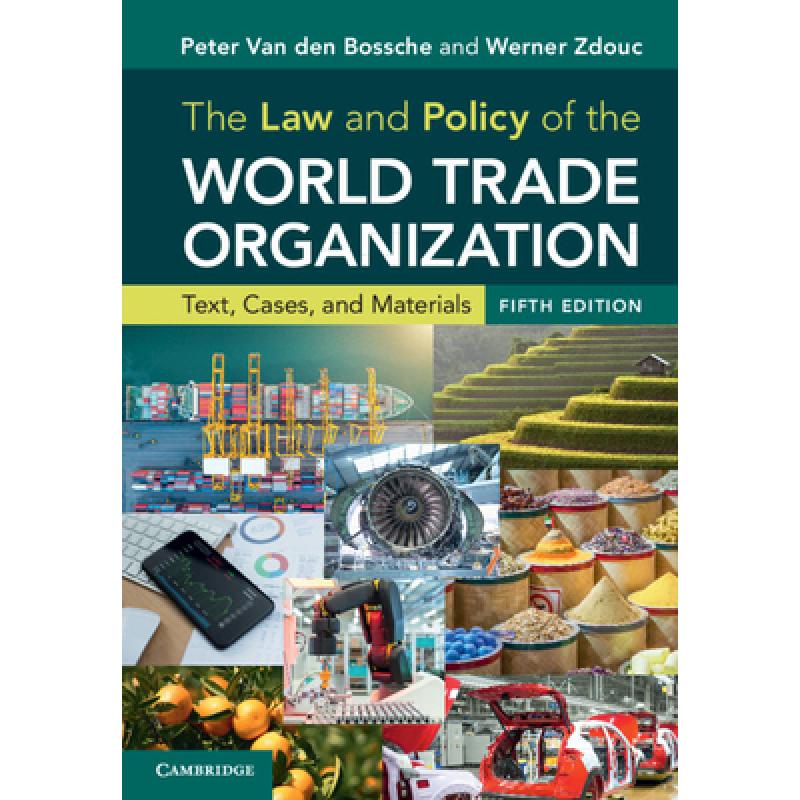 The Law and Policy of the World Trade Organi...