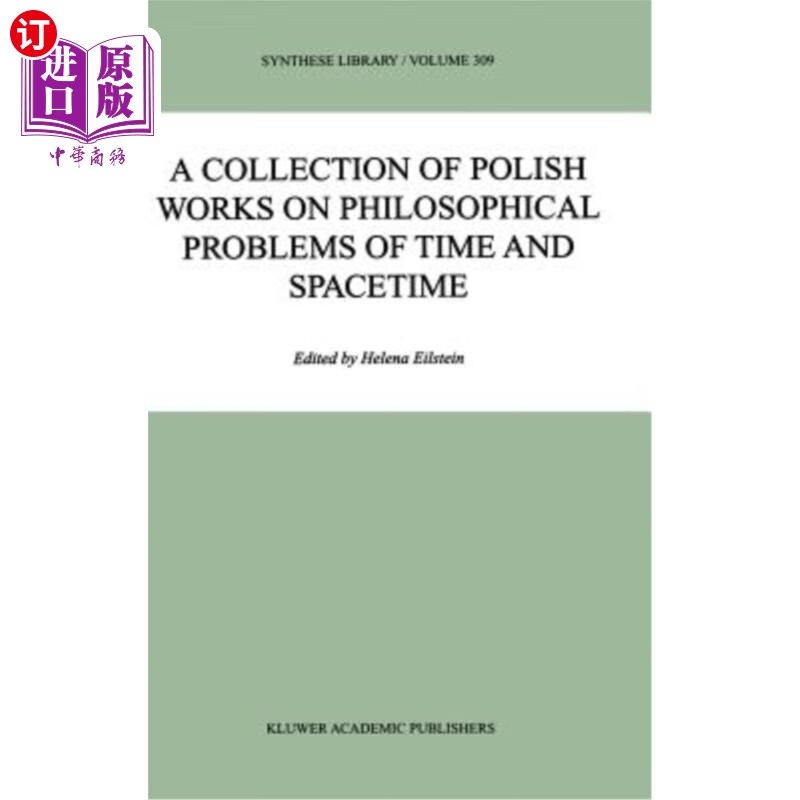 海外直订A Collection of Polish Works on Philosophical Problems of Time and Spa 波兰时间和时空哲学问题作品集