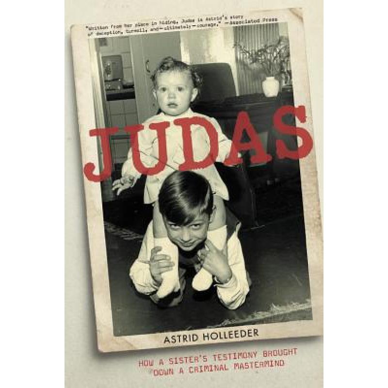 Judas: How a Sister's Testimony Brought Down...