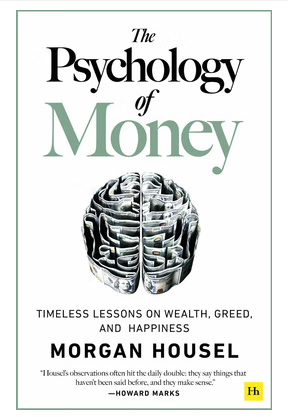 金钱学 The Psychology of Money: Timeless Lessons on Wealth, Greed, and Happiness