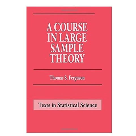 A Course in Large Sample Theory
