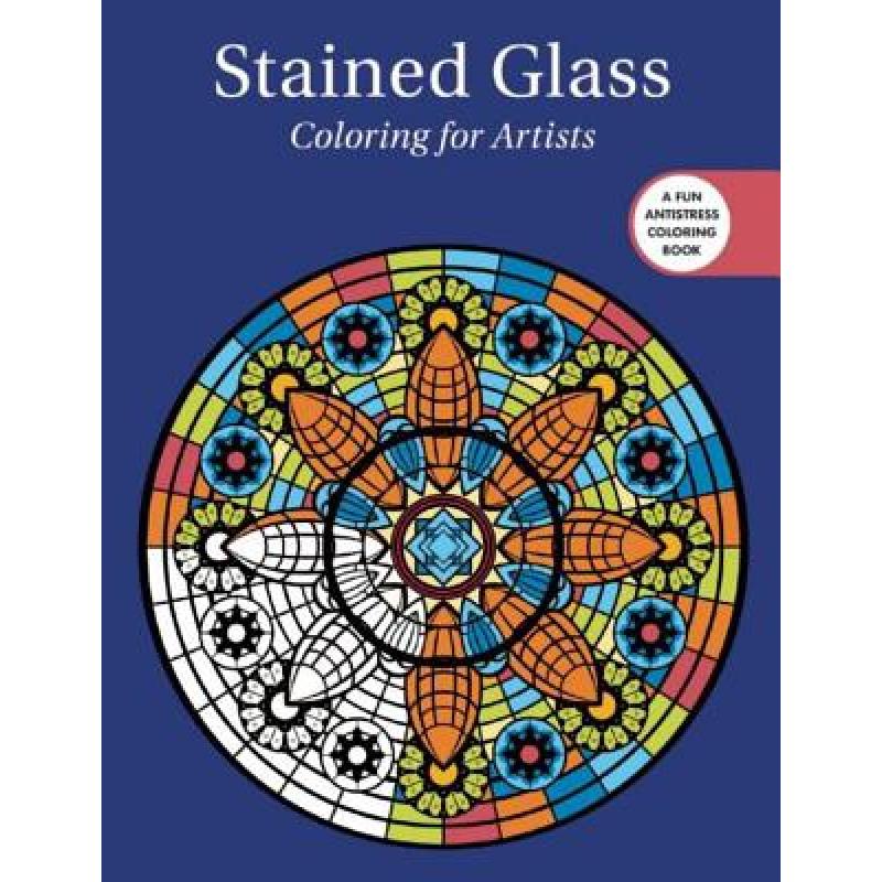 Stained Glass: Coloring for Artists
