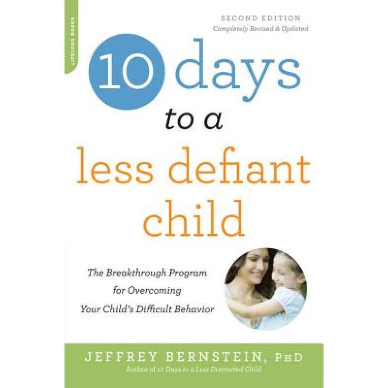 10 Days to a Less Defiant Child, second edit...