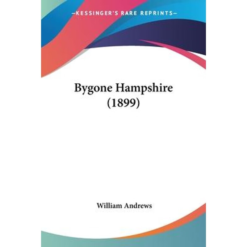 Bygone Hampshire (1899)