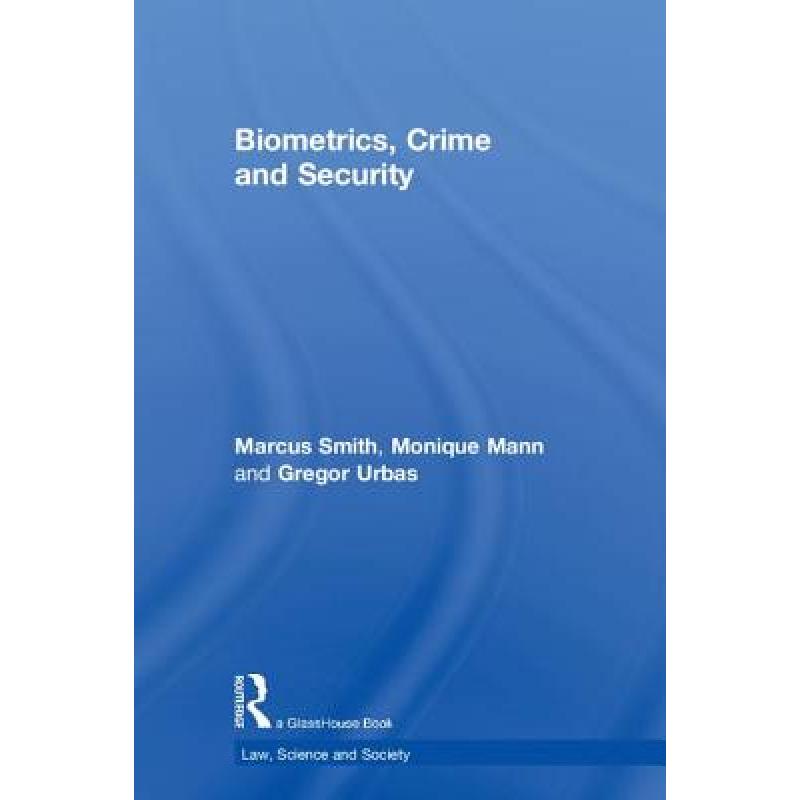 Biometrics, Crime and Security
