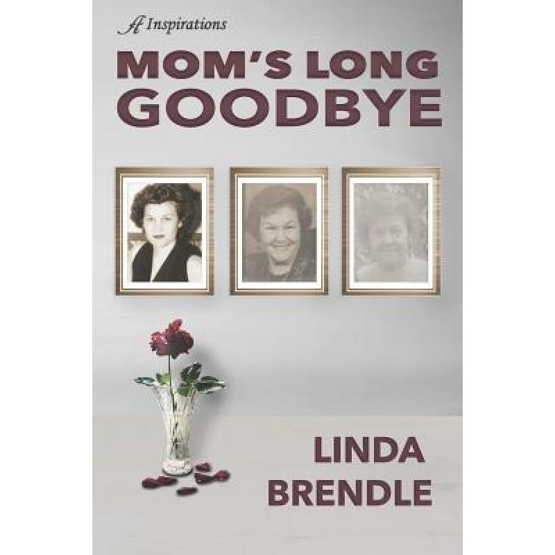 Mom's Long Goodbye