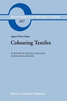 Colouring Textiles: A History of Natural Dyestuf