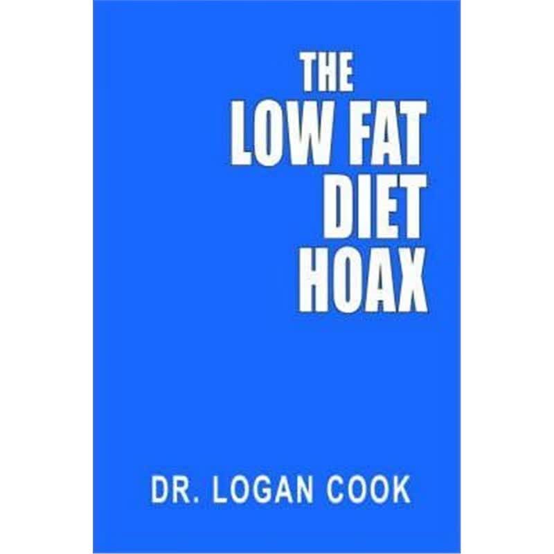 The Low Fat Diet Hoax