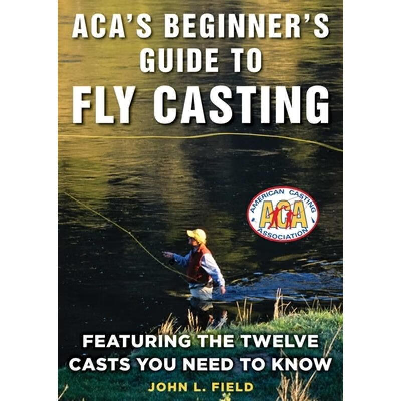 Aca's Beginner's Guide to Fly Casting: Featu...