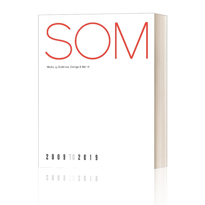 SOM 2009 TO 2019 高层建筑专业户SOM事务所2009-2019年完工的重点项目解析 摩天大楼文化商业体育建筑设计书籍