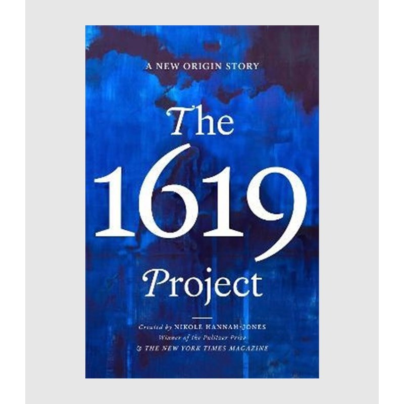 The 1619 Project:A New Origin Story